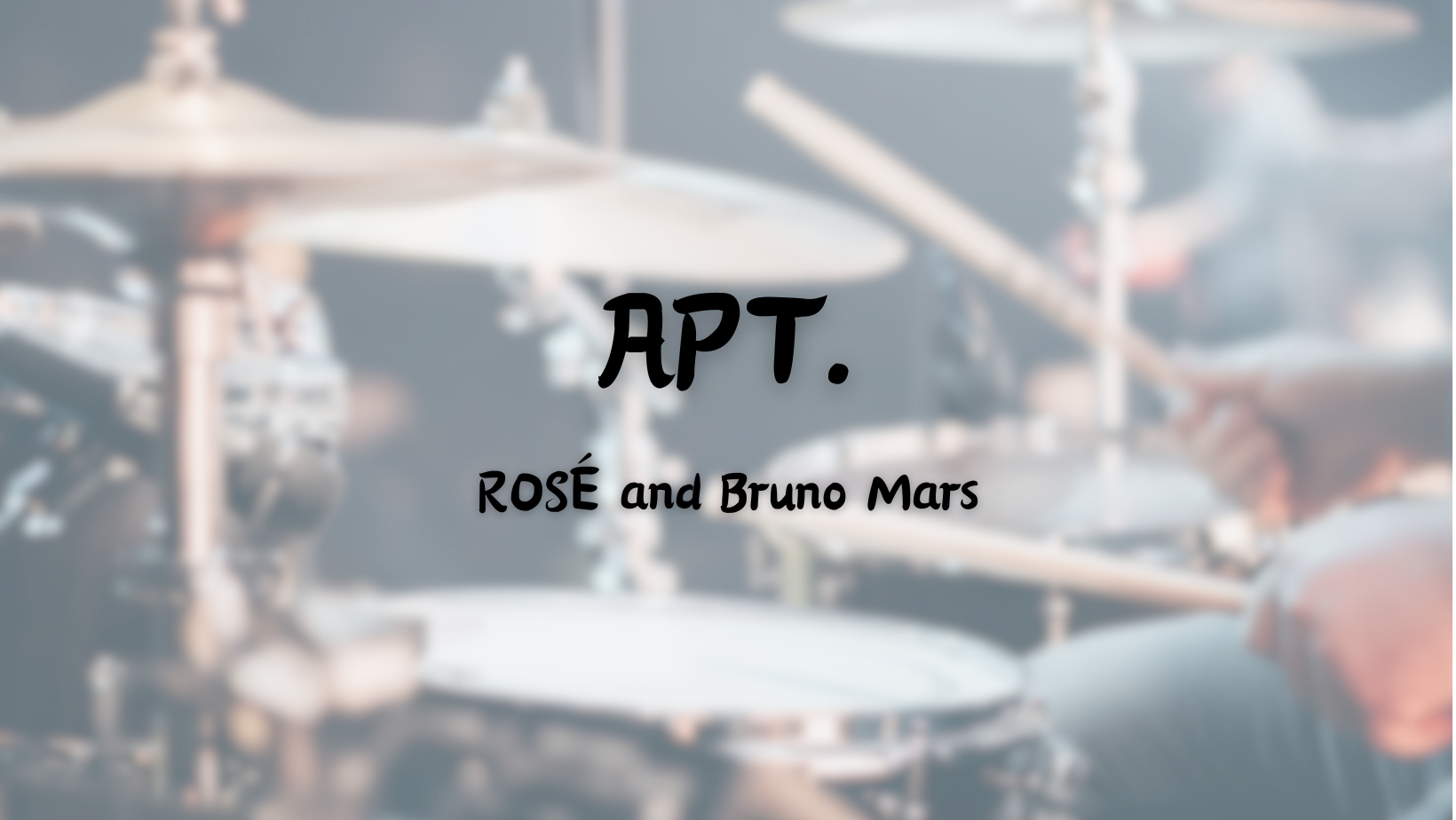 ROSÉ and Bruno Mars - APT | 鼓譜 – TAB Generation